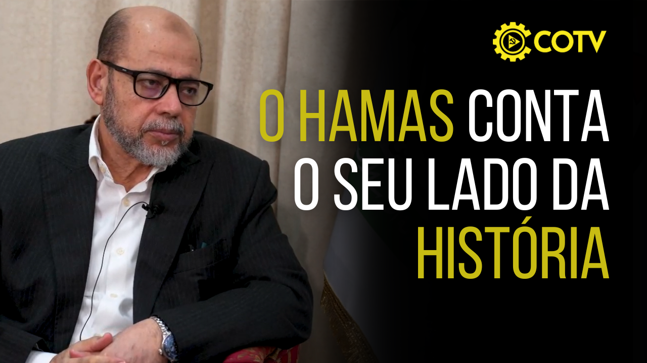 EXCLUSIVO: o Hamas conta o seu lado da história - COTV - Causa Operaria TV